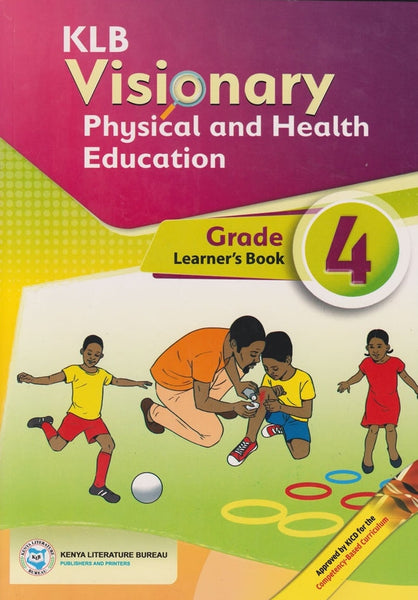 Grade 4 Physical & Health Education Learner's Book (KLB Visionary ...
