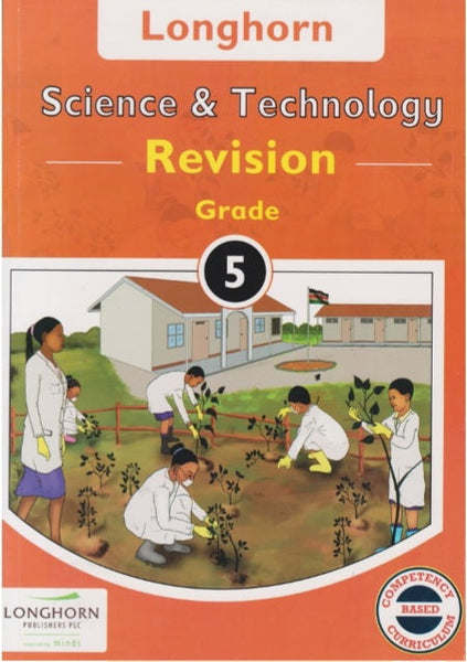 Grade 5 science & Technology Revision (Longhorn) – Muchie Masomo Bookshop
